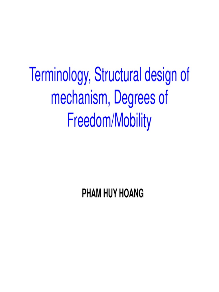 Terminology, Structural Design of Mechanism, Degrees of Freedom ...