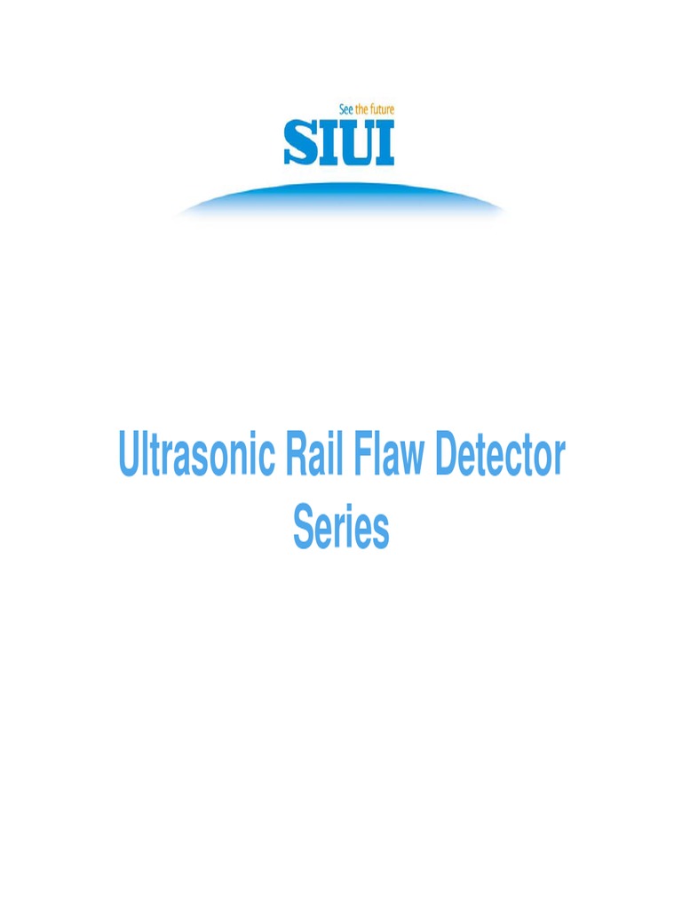 Ultrasonic Rail Flaw Detector Series | PDF | Nondestructive Testing ...