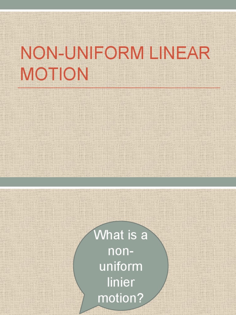 Non-Uniform Linear Motion | PDF | Acceleration | Friction