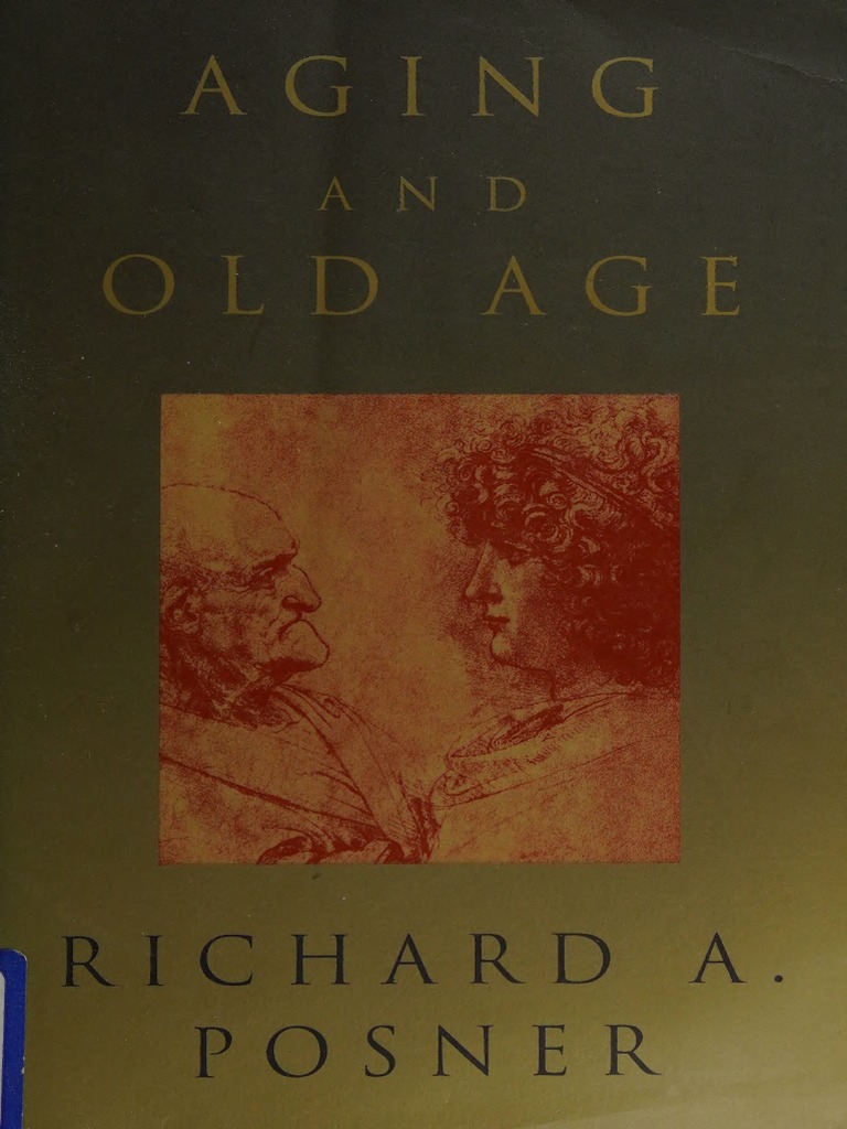 Richard A. Posner - Aging and Old Age-The University of Chicago Press ...