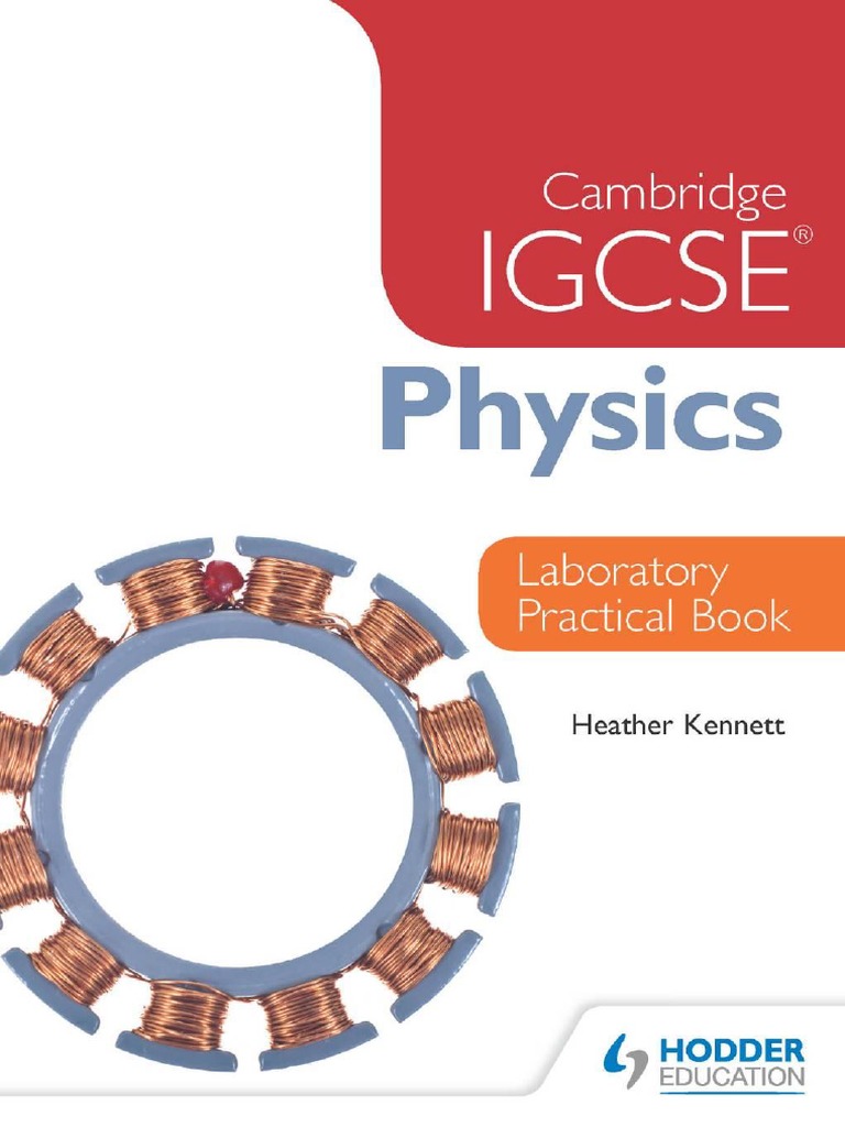Cambridge IGCSE Physics Laboratory Practical Book-Hodder Education | PDF