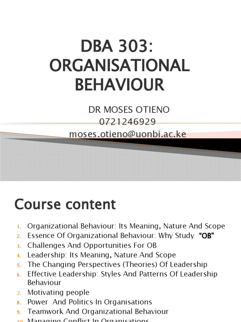 DBA 303: Organisational Behaviour: DR Moses Otieno 0721246929 Moses - Otieno@uonbi - Ac.ke ...