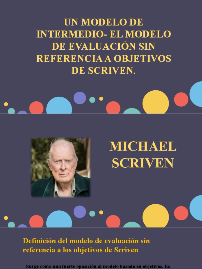 Un Modelo de Intermedio - El Modelo de Evaluación Sin Referencia A Objetivos de Scriven. | PDF