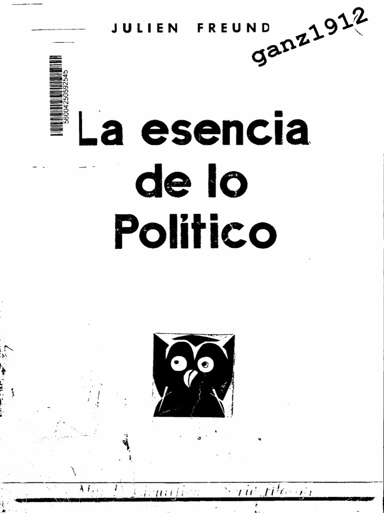Freund, Julien - La Esencia de Lo Político | PDF | Esencia | Ciencias ...