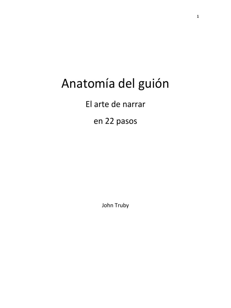 John Truby. La Anatomía Del Guión | PDF