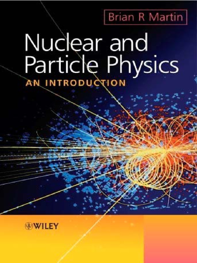 Martin - Nuclear and Particle Physics - An Introduction | PDF | Atoms ...