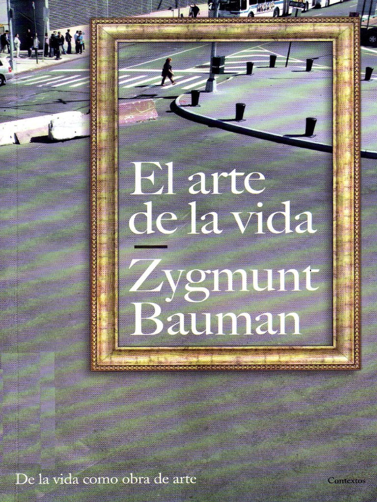 El Arte de La Vida. Zygmunt Bauman | PDF