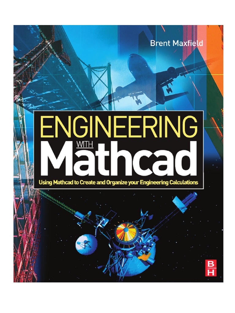Brent Maxfield - Engineering With Mathcad Using Mathcad To Create and ...