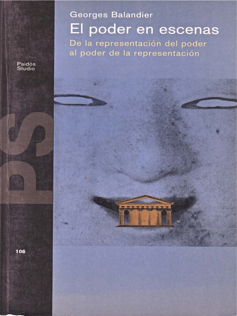 Balandier Georges El Poder en Escenas | PDF | Teatro | Estado (política)