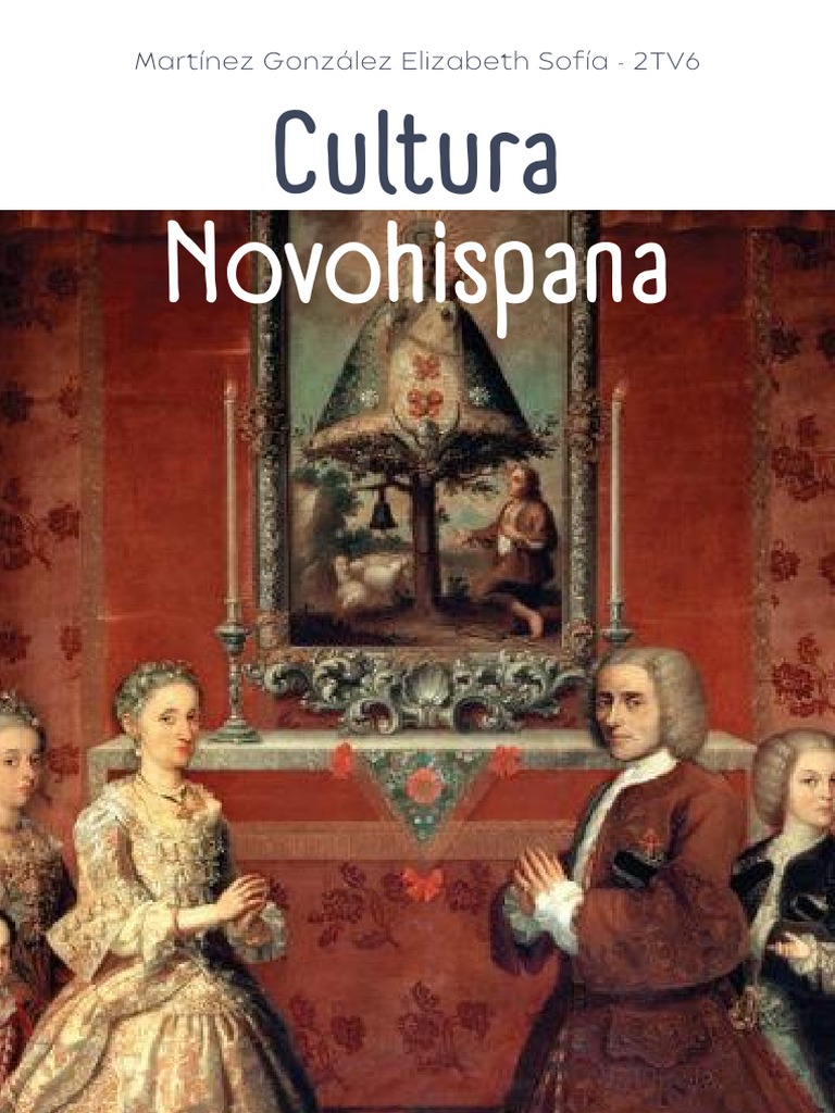 Cultura Novohispana | PDF | Nueva españa | España