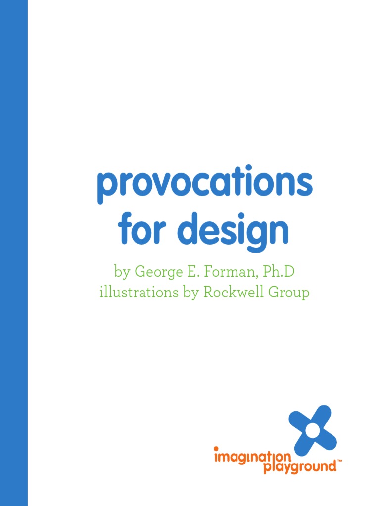 Provocations For Design: by George E. Forman, PH.D Illustrations by ...