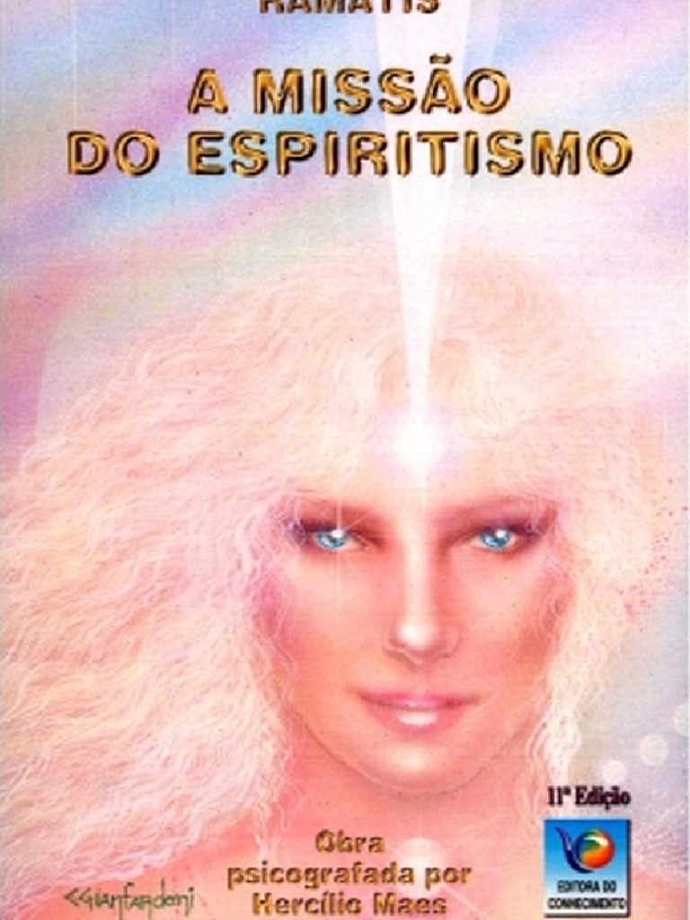 Livro - A Missao Do Espiritismo - Ramatís | PDF | Espiritismo ...