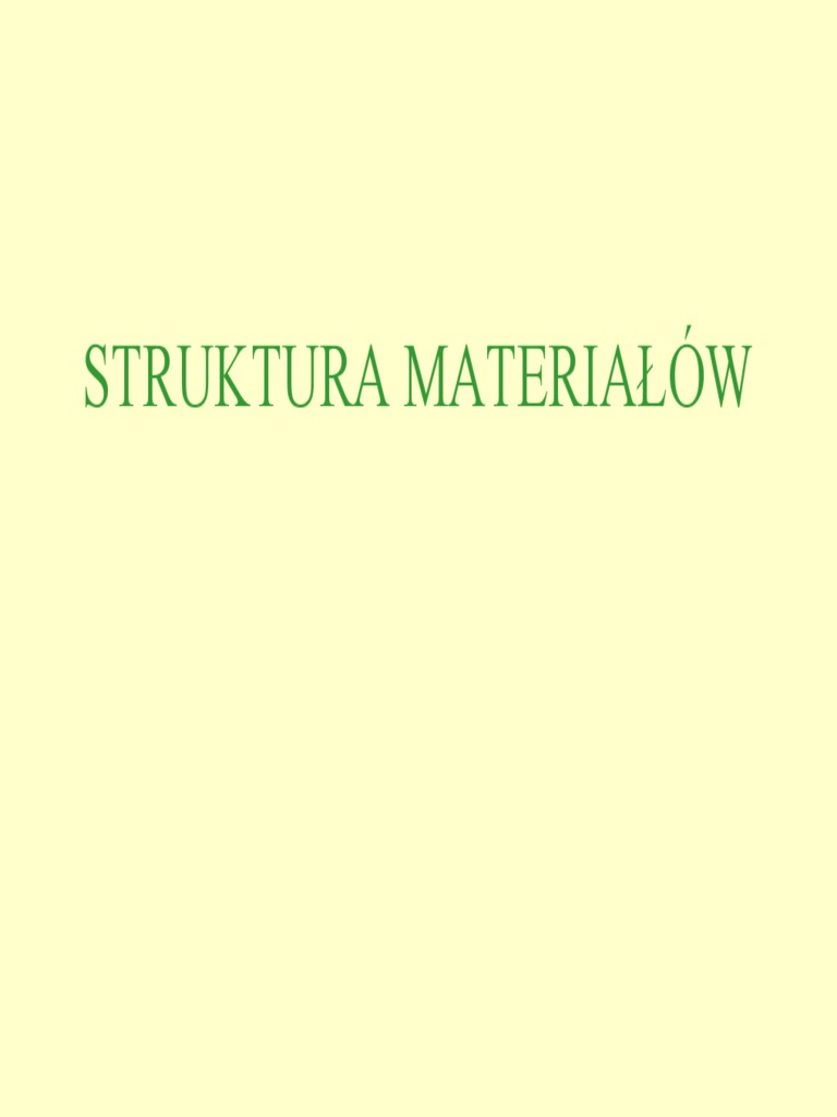 2a Struktura Materialow. Struktury Metali | PDF