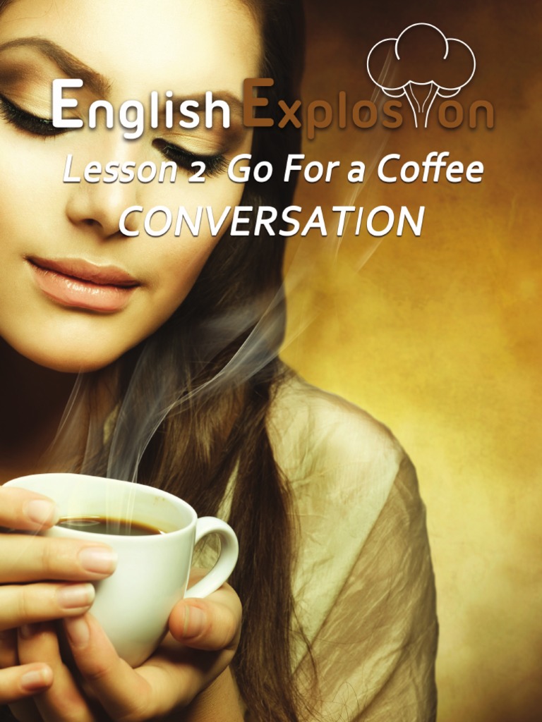 2 Lesson 2 Go For A Coffee Conversation | PDF