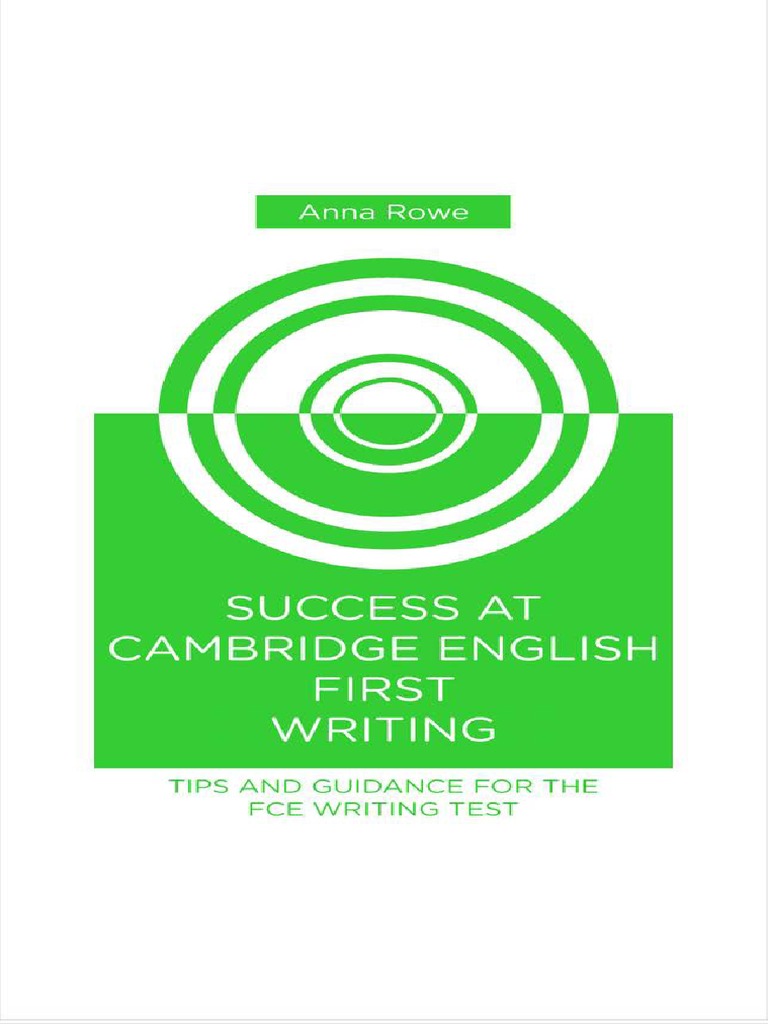 Rowe Anna Success at Cambridge English First Writing Tips An | PDF