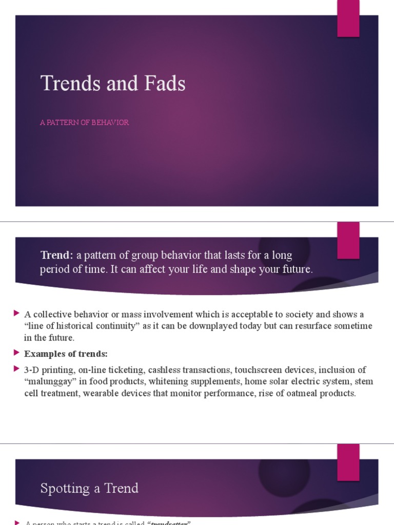 Analyzing Trends and Distinguishing Them From Fads: Characteristics ...