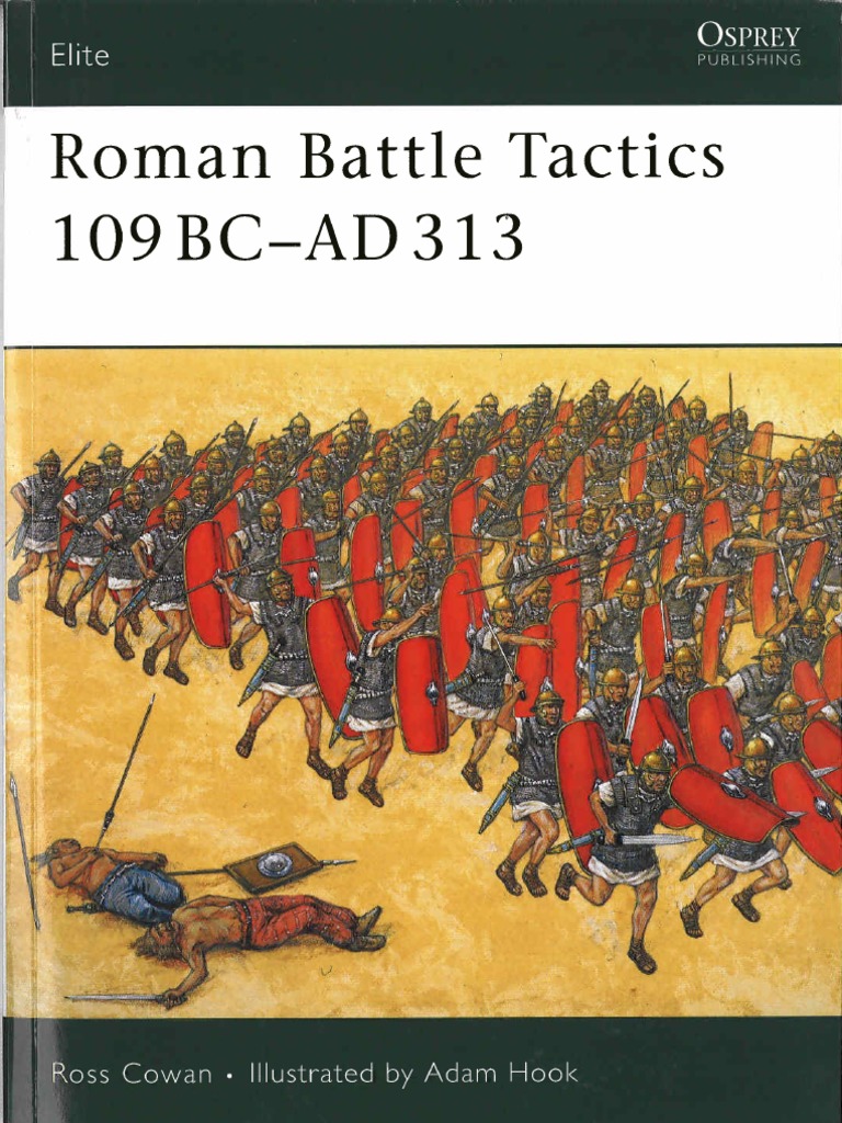 Roman Battle Tactics, 109 BC - AD 313 | PDF