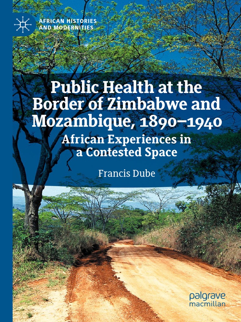Public Health at The Border of Zimbabwe and Mozambique, 1890-1940 | PDF