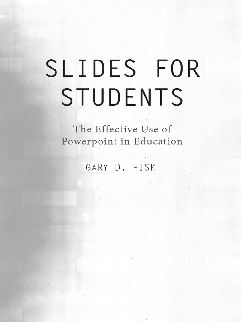 Slides For Students The Effective Use Of Powerpoint In Education PDF Microsoft Power Point 