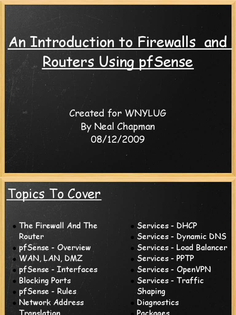 An Introduction To Firewalls and Routers Using Pfsense: Created For Wnylug by Neal Chapman 08/12 ...
