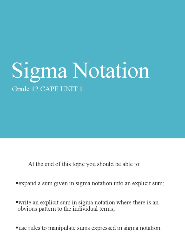 Sigma Notation: Grade 12 CAPE UNIT 1 | PDF | Summation | Elementary ...