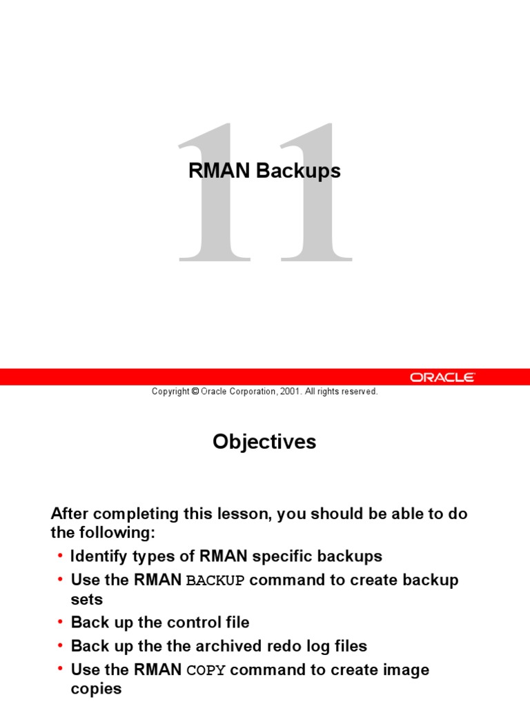 11 Copyright Oracle Corporation 2001 All Rights Reserved Rman Backups | PDF | Backup | Computer File
