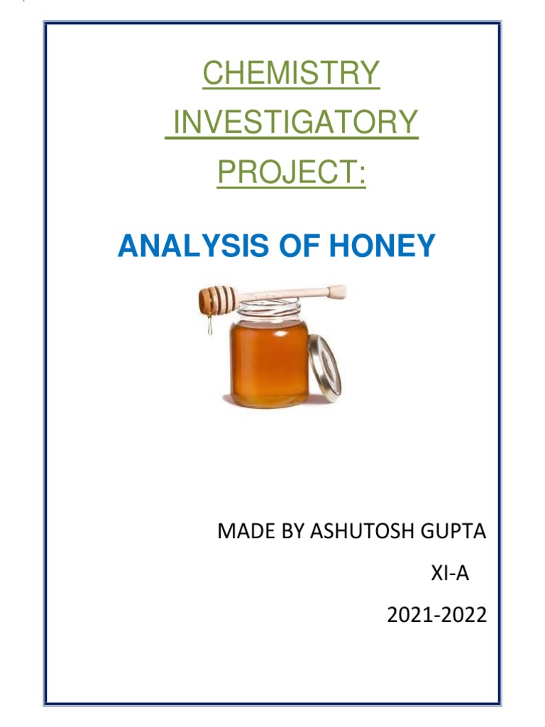Chemistry Investigatory Project:: Analysis of Honey | PDF | Honey ...