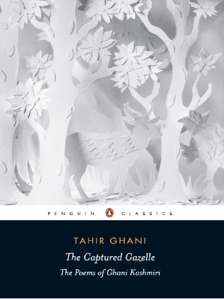 The Captured Gazelle The Poems of Ghani Kashmiri | PDF | Poetry ...