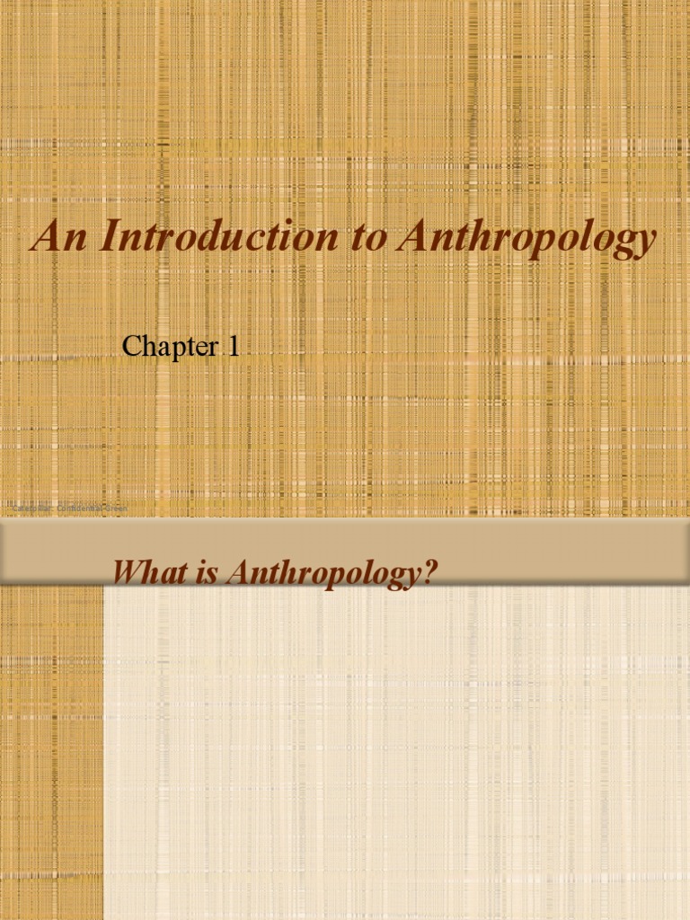 Introduction to Anthropology Overview | PDF | Anthropology | Scientific ...