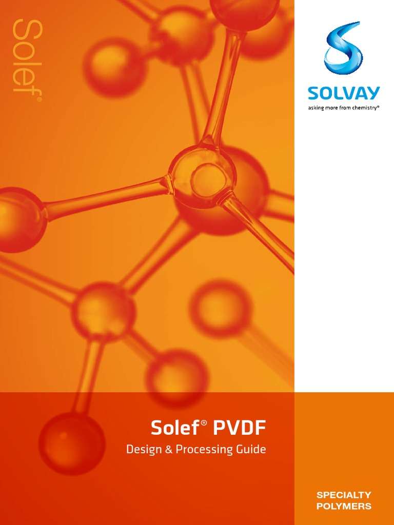 Solef PVDF Design and Processing Guide - EN PDF | PDF | Polymers | Viscosity
