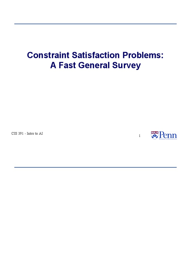 Constraint Satisfaction Problems: A Fast General Survey: CIS 391 - Intro To AI 1 | PDF ...