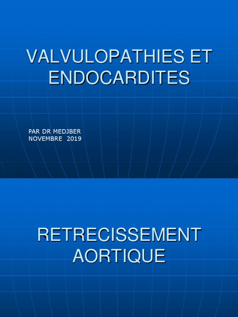 Valvulopathies et Endocardites par Dr Medjber | PDF | Cardiologie ...