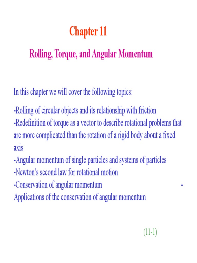 CH11 Rolling, Torque, and Angular Momentum | PDF | Rotation Around A Fixed Axis | Angular Momentum