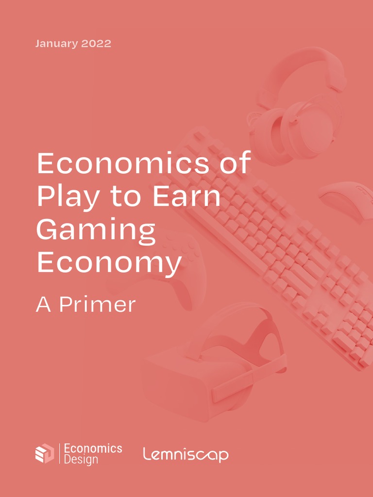 Economics of Play To Earn Gaming Economy-3 | PDF | Economics | Market ...