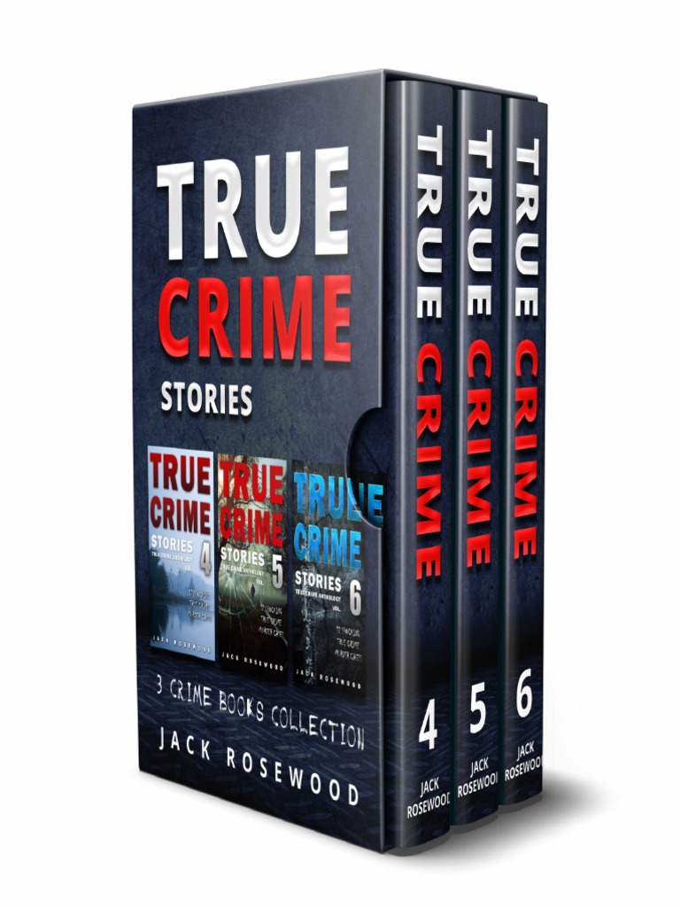 True Crime Stories - 3 True Crime Books Collection (Book 4, 5 & 6) | PDF