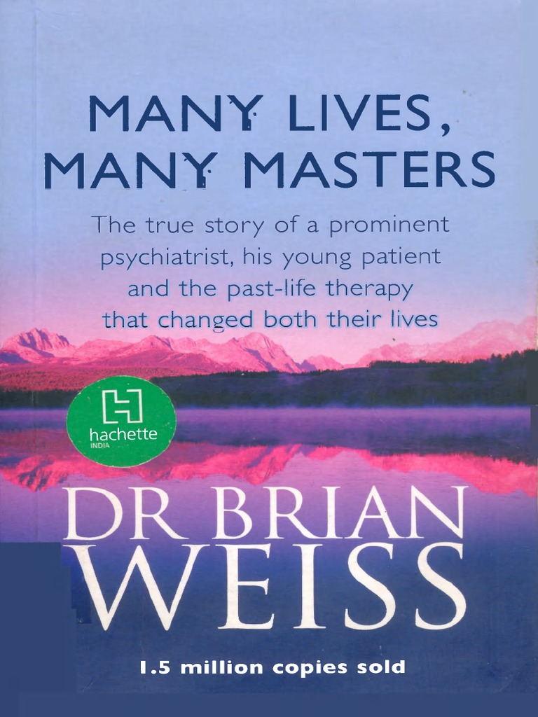 Many Lives Many Masters Brian Weiss | PDF | Hallucination | Reincarnation