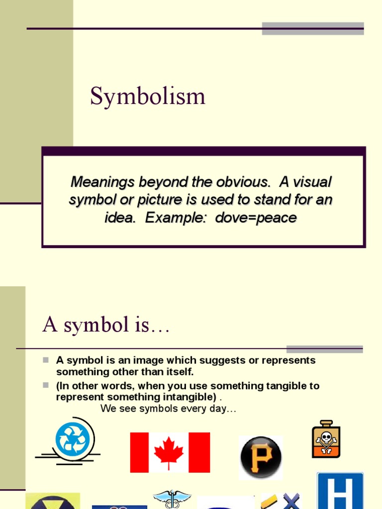 Symbolism: Meanings Beyond The Obvious. A Visual Symbol or Picture Is ...