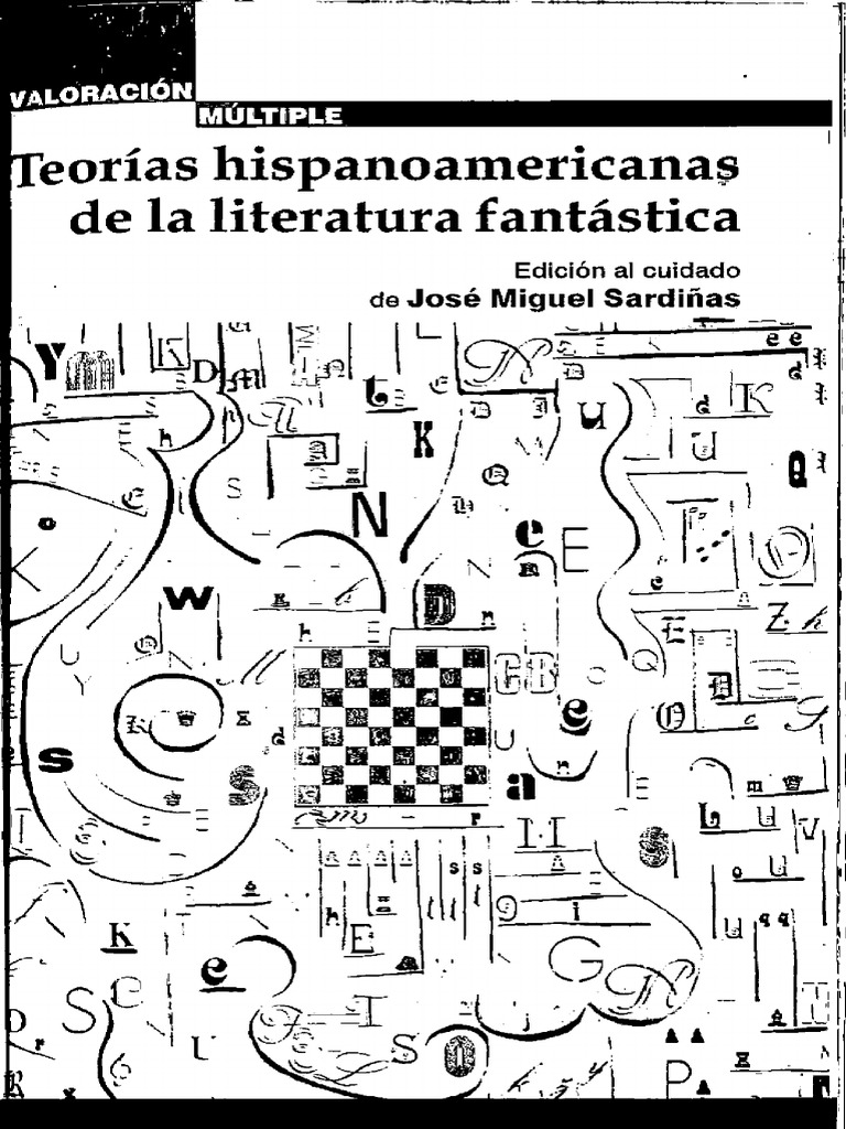 Sardinas J M Ed 2007 Teorias Hispanoamericanas De La Literatura Fantastica Pdf Fantasía