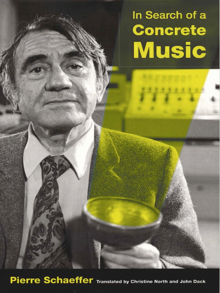 In Search of A Concrete Music - Pierre Schaeffer & John Dack ...