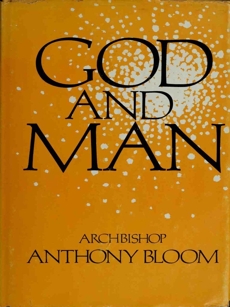 Anthony Bloom - God and Man-Newman Press (1971) | PDF | Experience | Faith