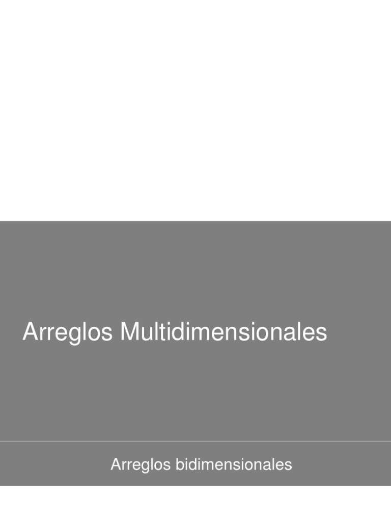 Arreglos Multidimensionales | PDF | Estructura de datos de matriz ...