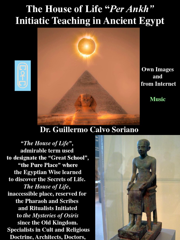 The House of Life - Initiatic Teaching in Ancient Egypt - I. .P. .H. . Guillermo Calvo Soriano ...