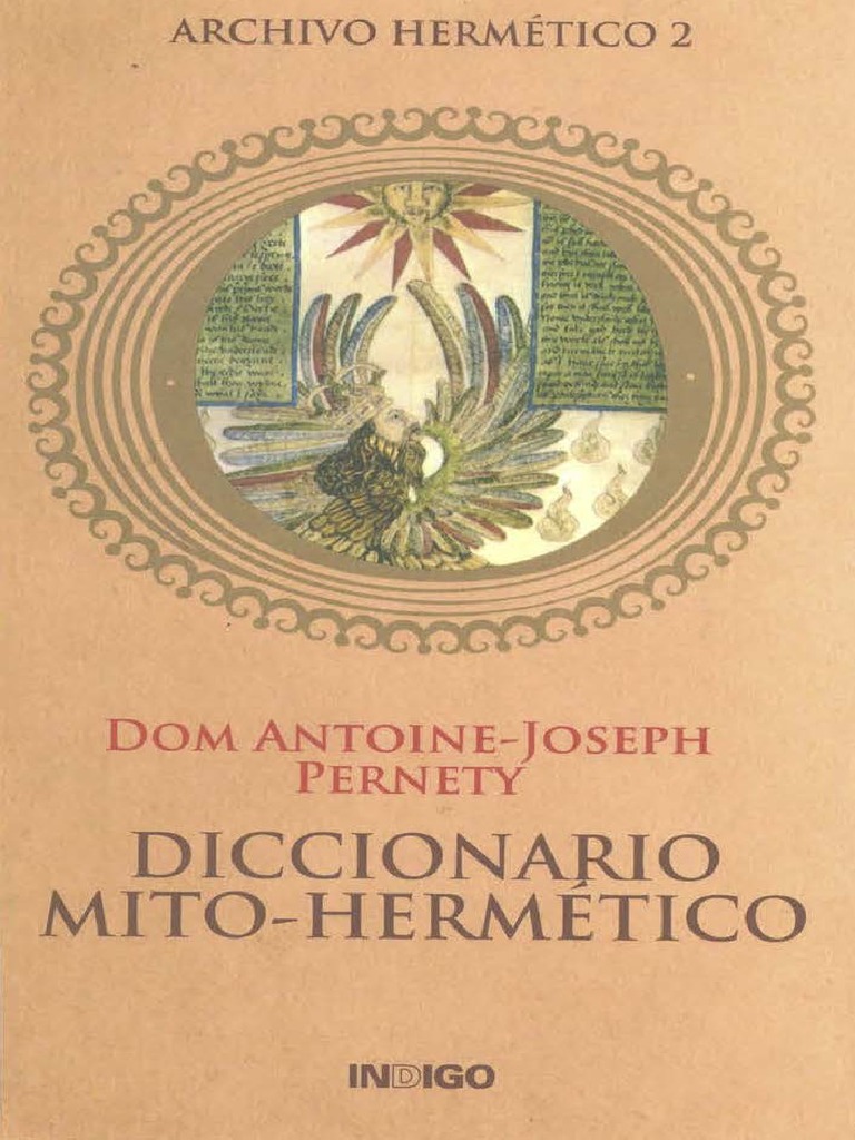 Antoine-Joseph Pernety, Dom - Diccionario Mito-Hermético Completo | PDF