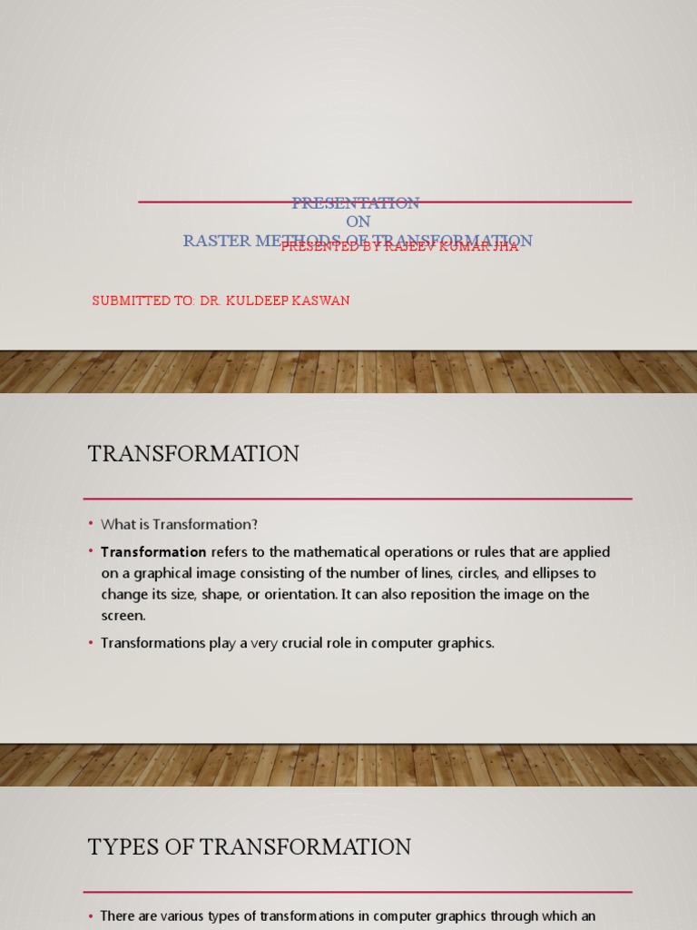 Raster Methods of Transformation: An Overview of Translation, Rotation ...