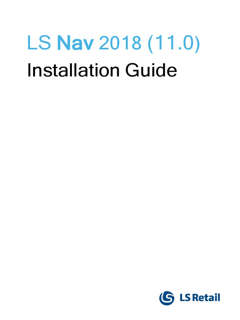 Installation Guide LS Nav 2018 (11.0) | PDF | Microsoft Dynamics Nav ...