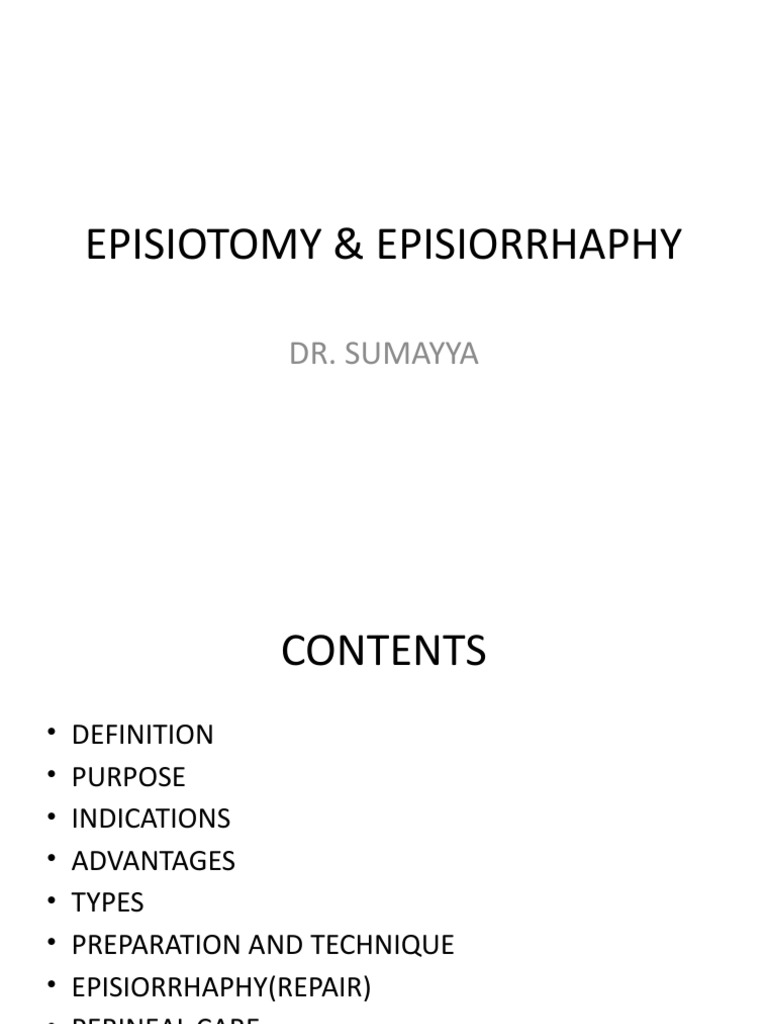 Episiotomy & Episiorrhaphy: Dr. Sumayya | PDF | Childbirth | Medical ...