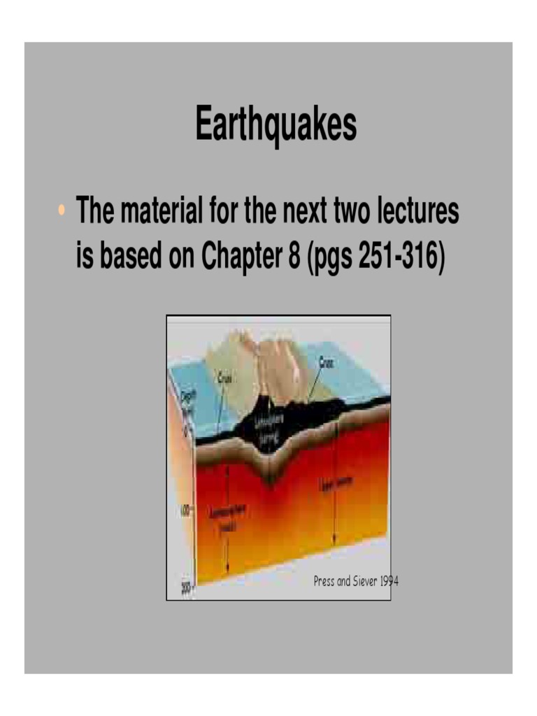 Earthquakes: The Material For The Next Two Lectures Is Based On Chapter ...