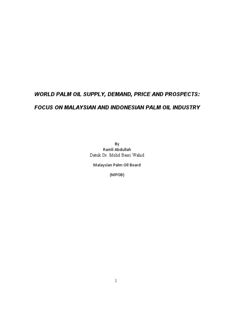 World Palm Oil Supply, Demand, Price and Prospects: Focus On Malaysian and Indonesian Palm Oil ...