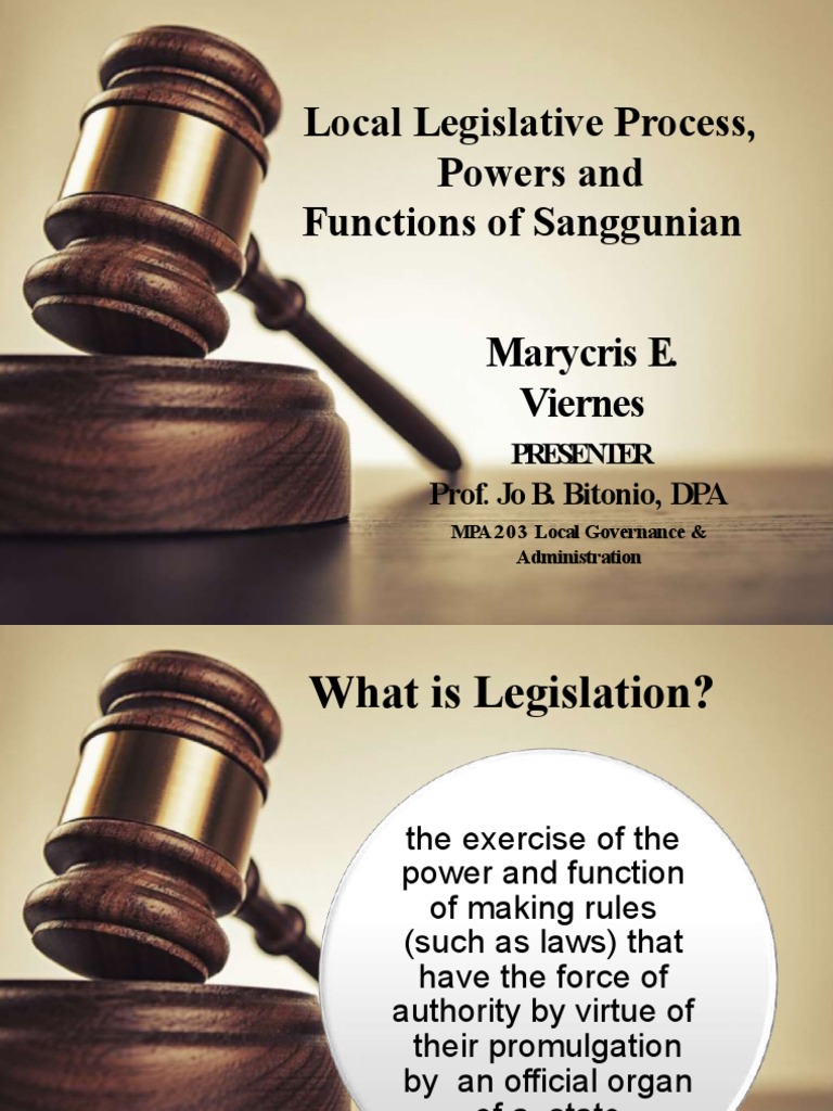 Local Legislative Process, Powers and Functions of Sanggunian Marycris E. Viernes | PDF ...