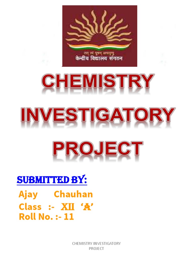 Chemistry Investigatory Project | PDF | Chemistry | Chemistry